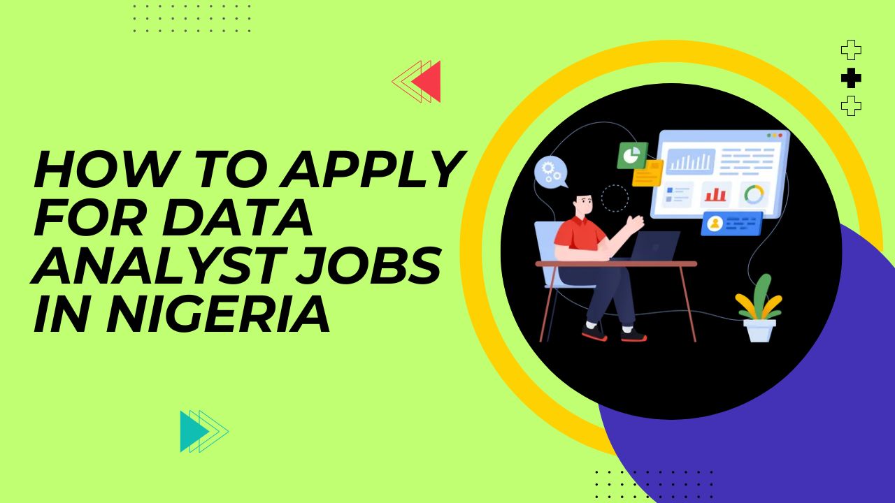 How To Apply For Data Analyst Jobs In Nigeria - Plotterwave